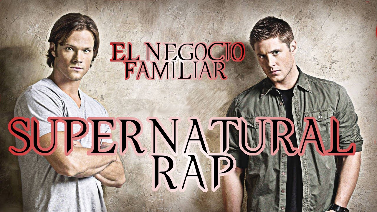 SUPERNATURAL RAP - El negocio familiar - YouTube