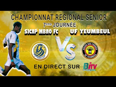 🔴 En DIRECT CHAMPIONNAT REGIONAL 7 eme Journée Sicap Mbao vs UF Yeumbeul