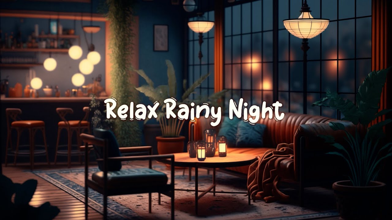 Relax Rainy Night ☕ Cozy Cafe Shop - Beats to Relax / Work / Study to ☕ ...
