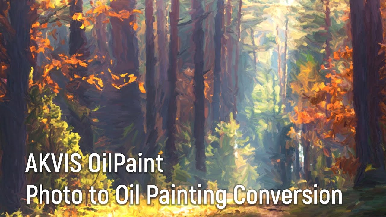 Photo to Oil Painting Conversion with AKVIS OilPaint - YouTube