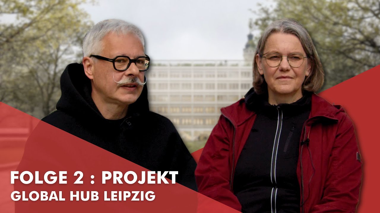 Global Hub Leipzig – Folge 2 : "Projekt" – mit Ingo Fischer und Susanne ...