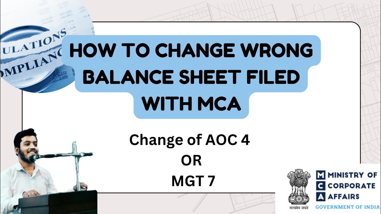 HOW TO CHANGE WRONG BALANCE SHEET FILED WITH MCA || CHANGE OF FINANCIAL ...