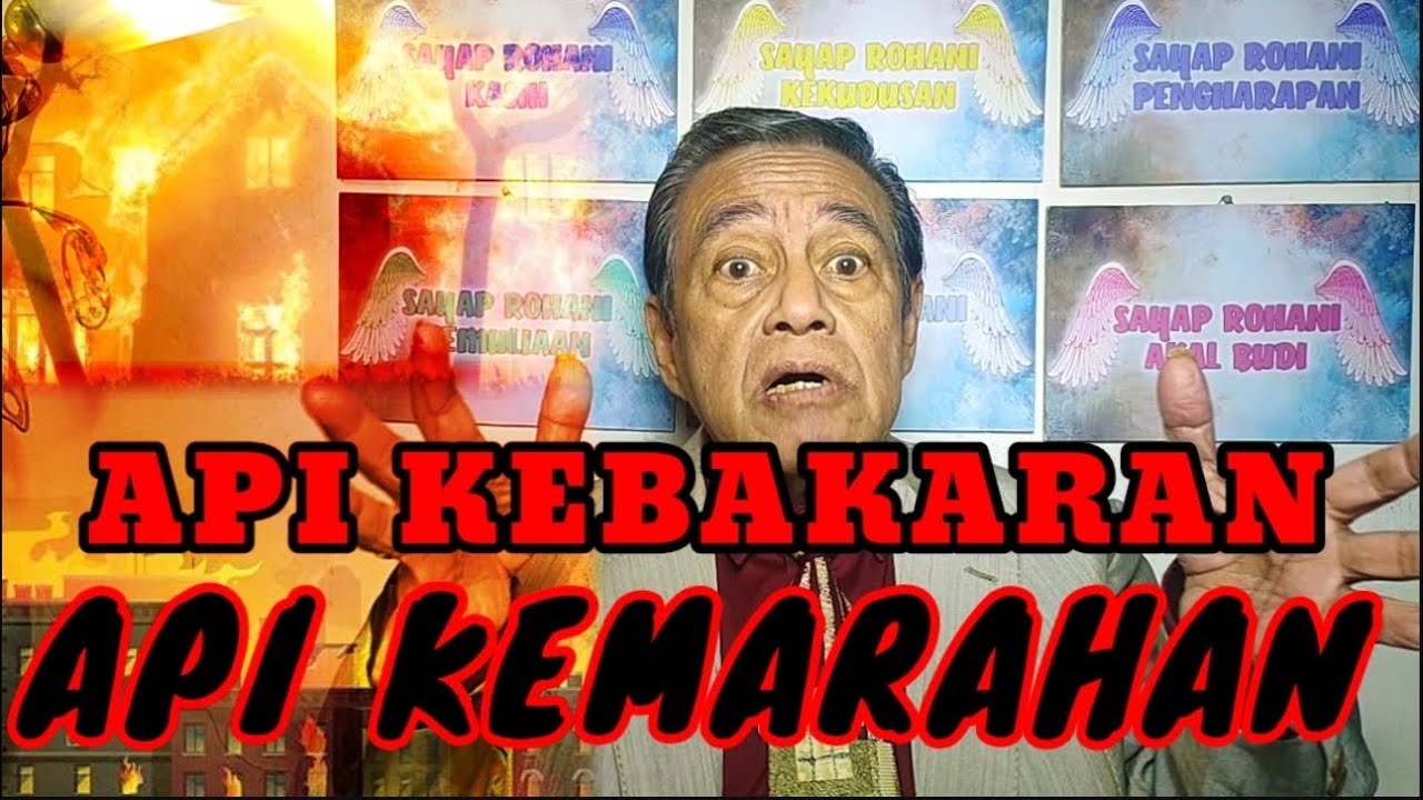 API KEBAKARAN API KEMARAHAN - YouTube