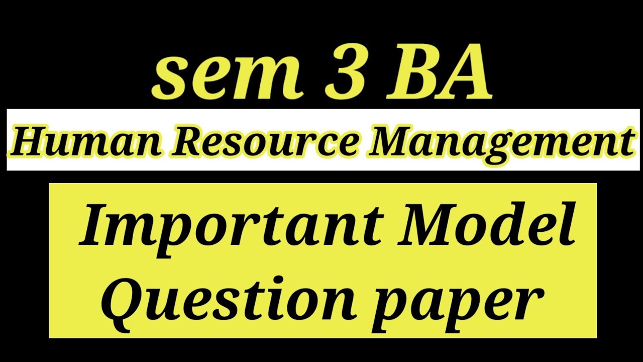 BA Sem 3 Human Resource Management Important Model Question Paper For All University For PASS ba-sem-3-human-resource-management-important-model-question-paper-for-all-university-for-pass