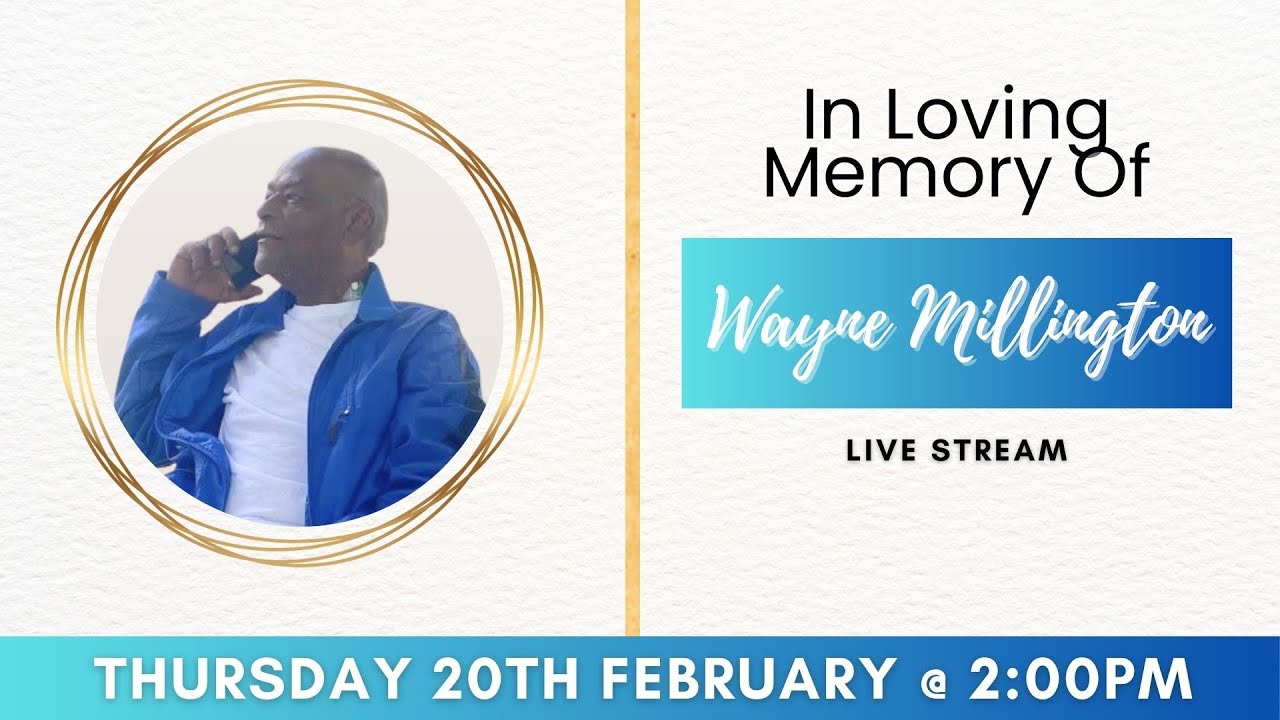 Celebrating the life of Wayne Millington. - YouTube