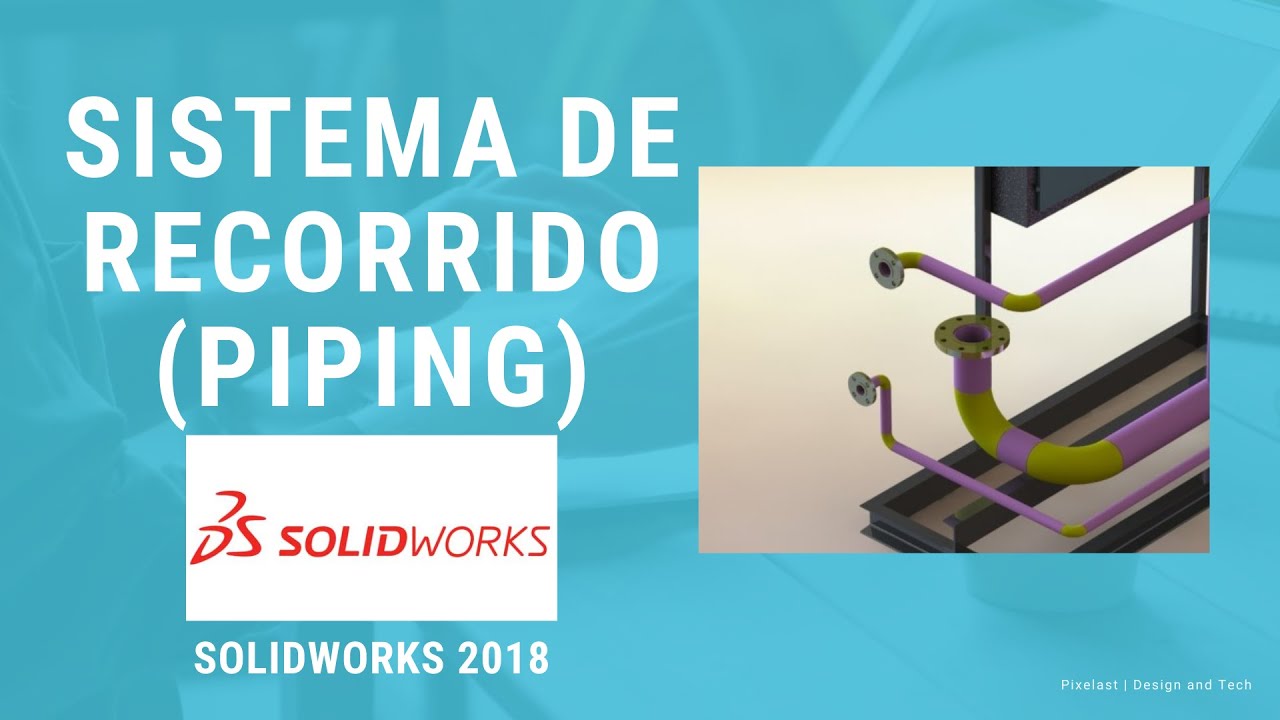 Introducción a SOLIDWORKS ROUTING (Piping) - YouTube