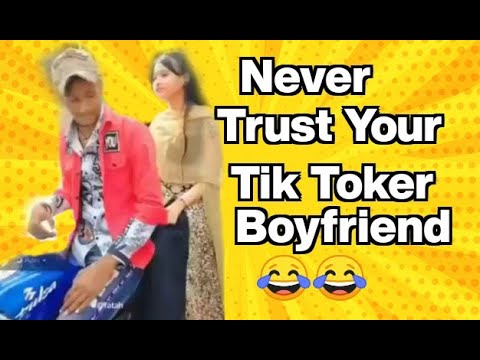 Never trust your Tik Toker boyfriend 😂😂😅 - YouTube