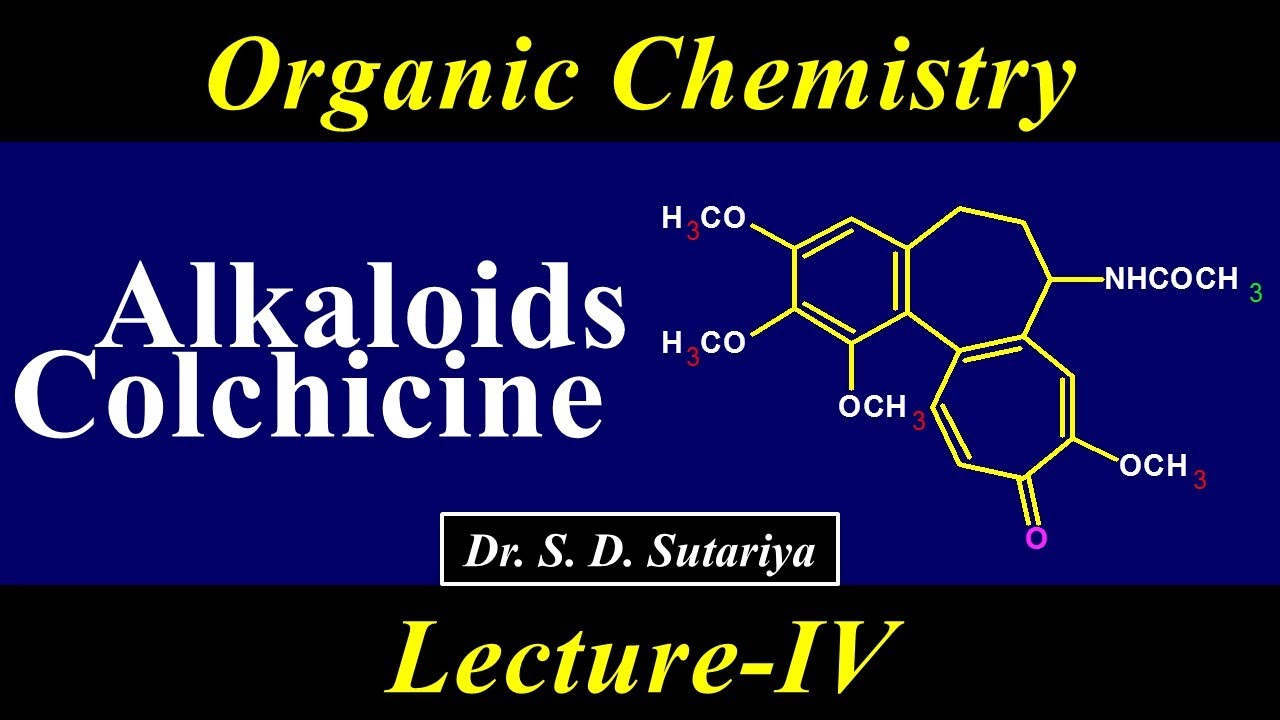 Alkaloids Part-4 | Colchicine structure | Organic Chemistry M.Sc. Sem-3 ...
