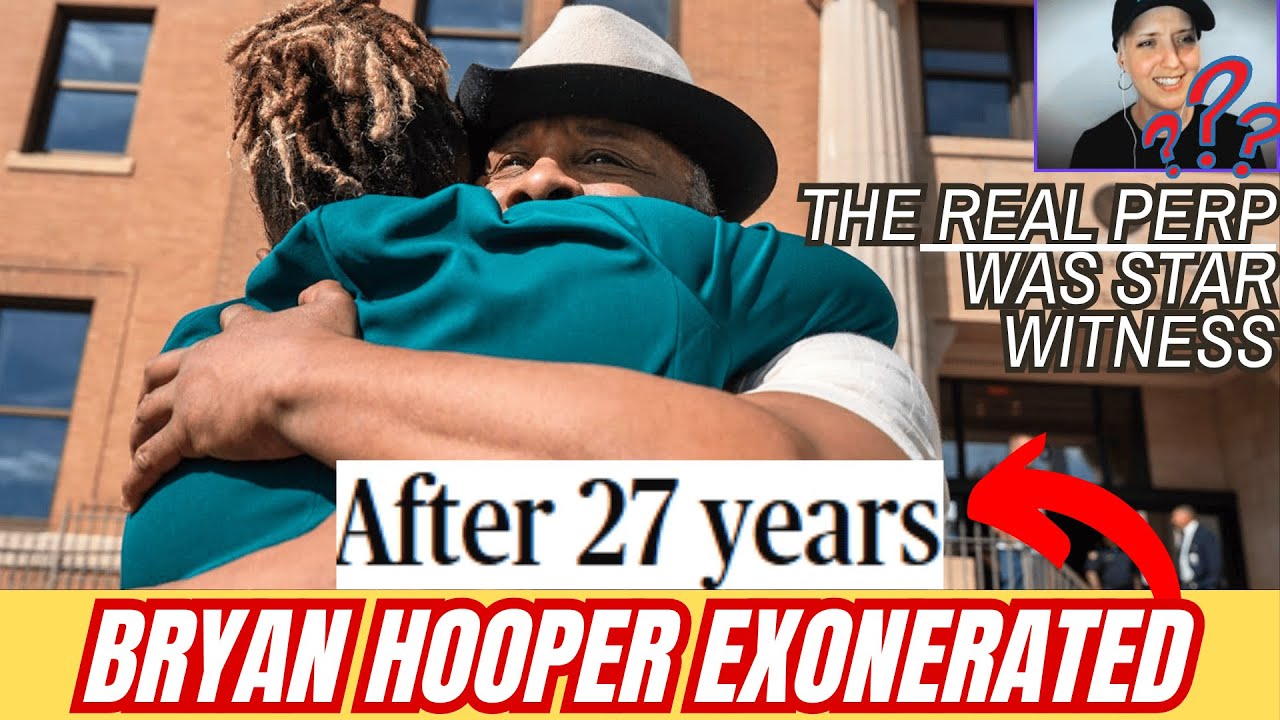 The Actual Perpetrator Was the STAR Witness - Bryan Hooper Exonerated ...