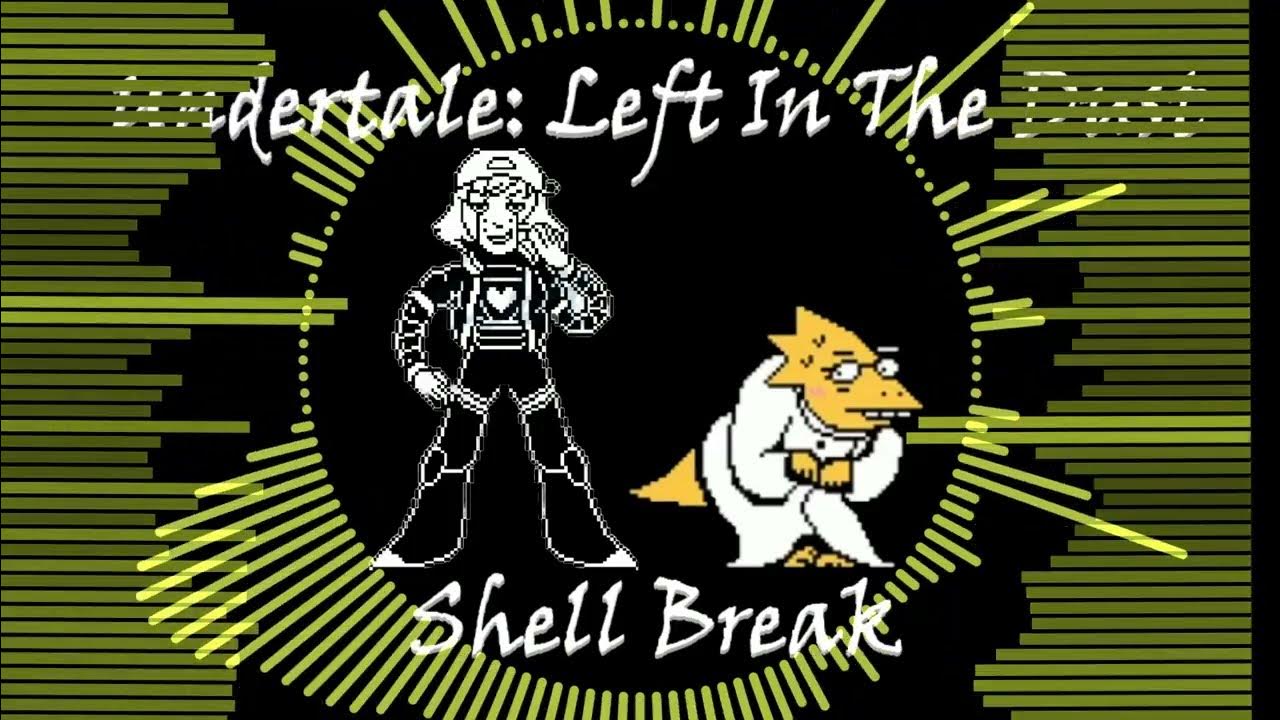 Undertale: Left In The Dust - Shell Break - YouTube