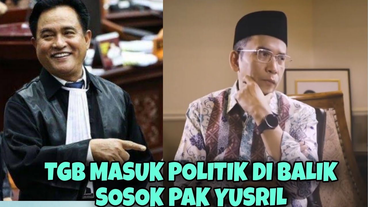 Alasan TGB masuk Politik !! Bisikan Pak yusril yang membawa TGB menjadi ...
