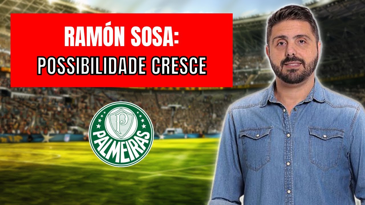 PALMEIRAS INSISTE E PODE CONTRATAR RAMÓN SOSA! ATACANTE DEVE DEIXAR A ...