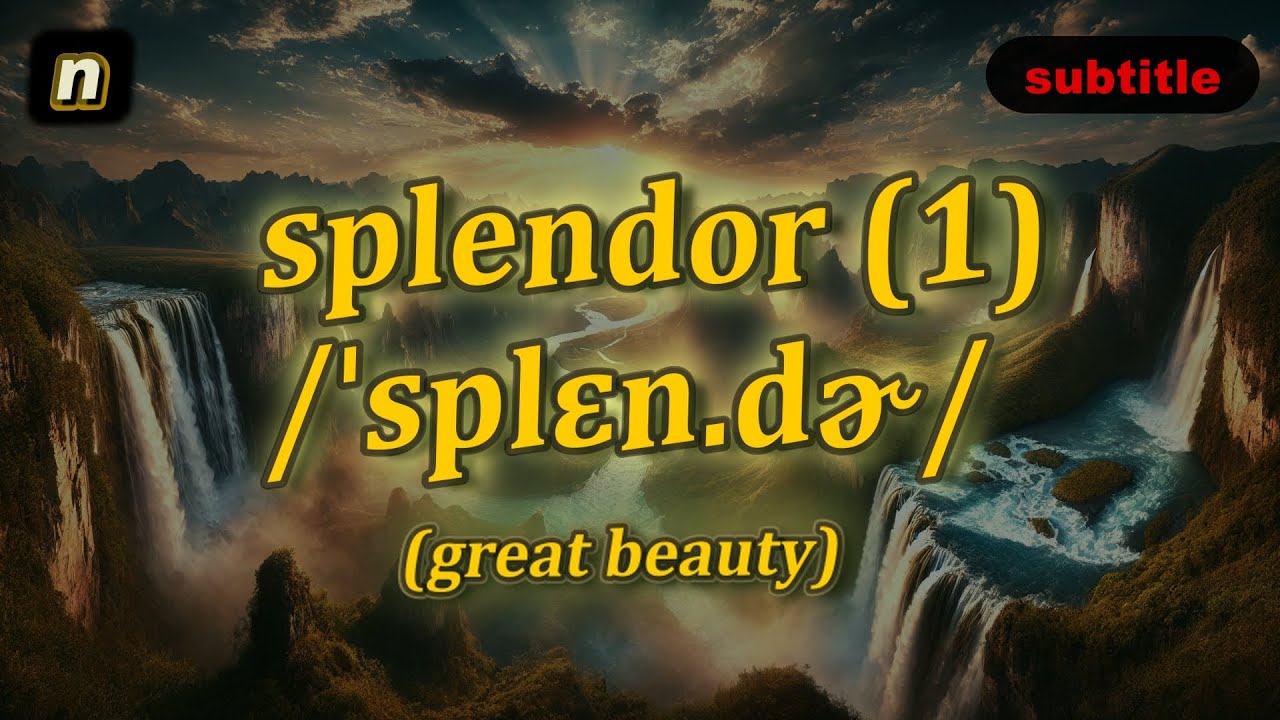 [n] Splendor meaning (great beauty) with 5 examples - YouTube