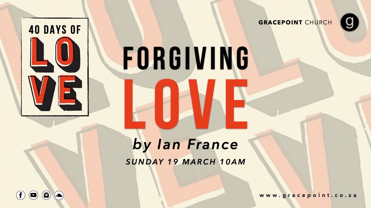 "Forgiving Love" by Ian France 10AM - YouTube