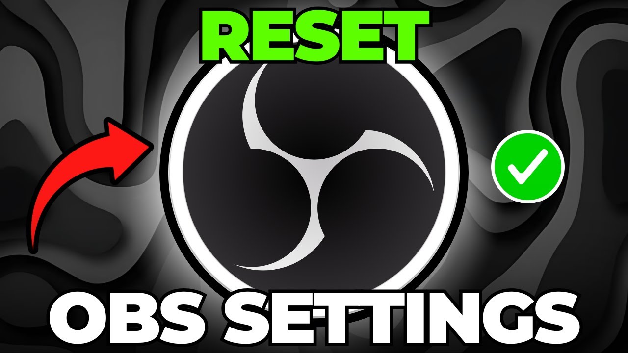 How To Reset OBS Settings To Default (Quick & Easy) - YouTube