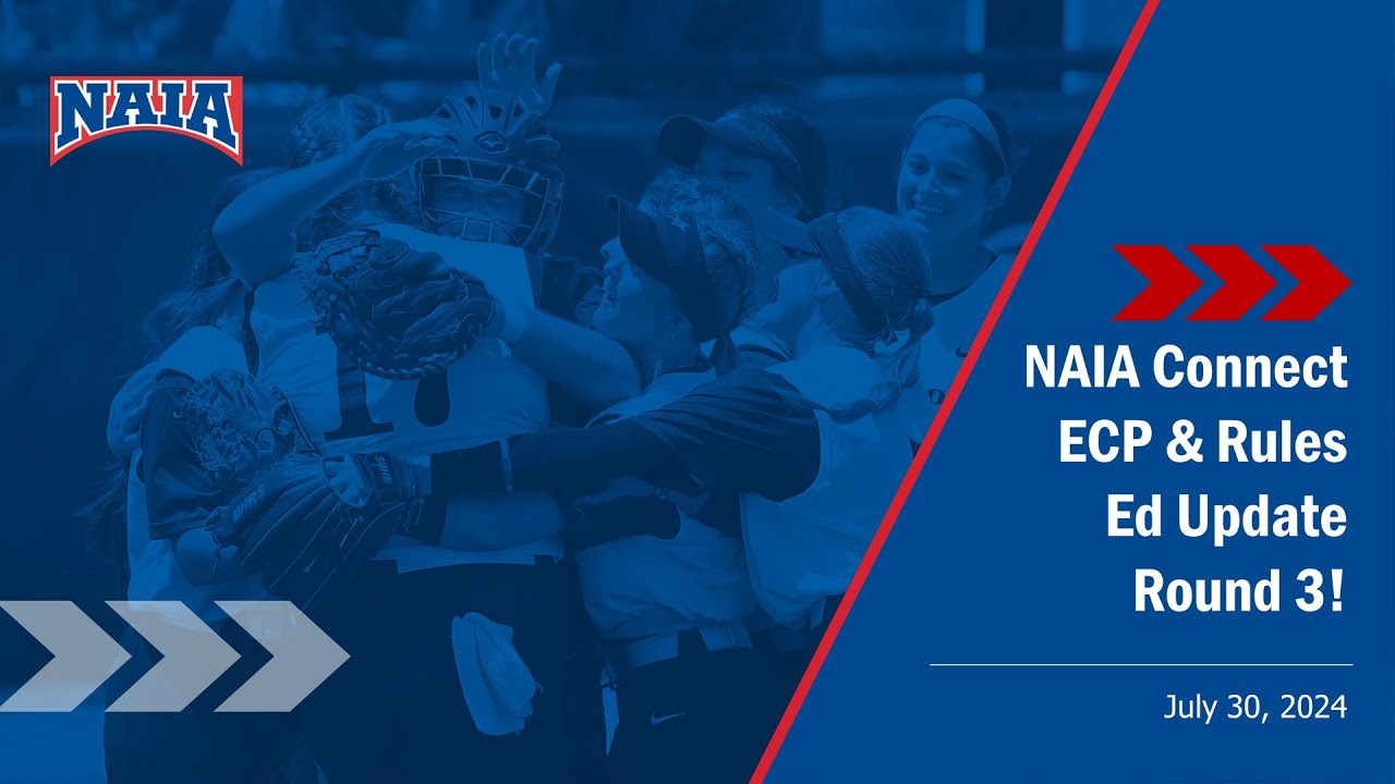 NAIA Connect ECP & Rules ED Update Round 3 - YouTube