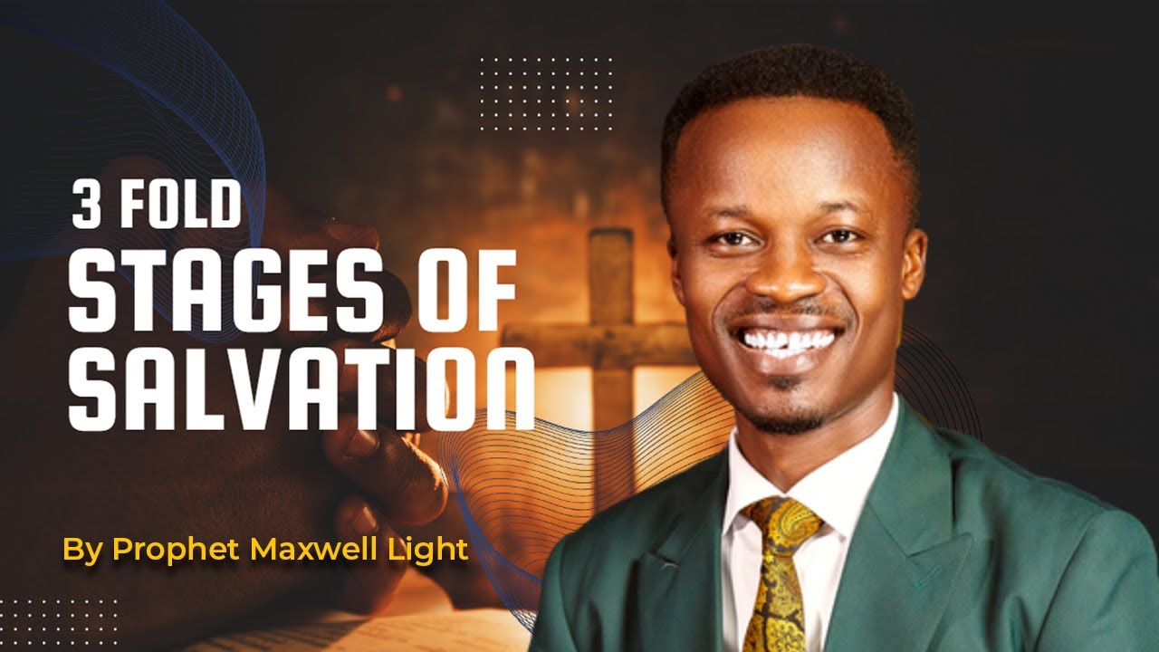 What Does it Mean to be SAVED? || Prophet maxwell Light - YouTube