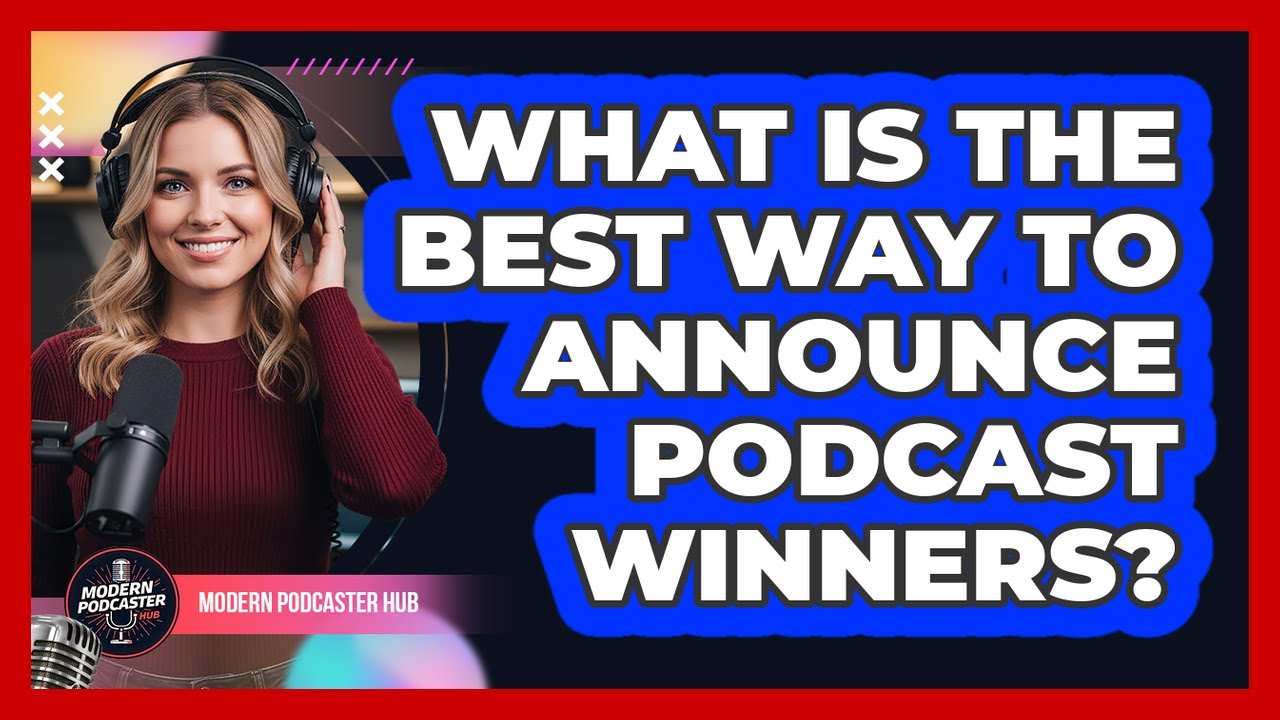What Is the Best Way to Announce Podcast Winners? - YouTube