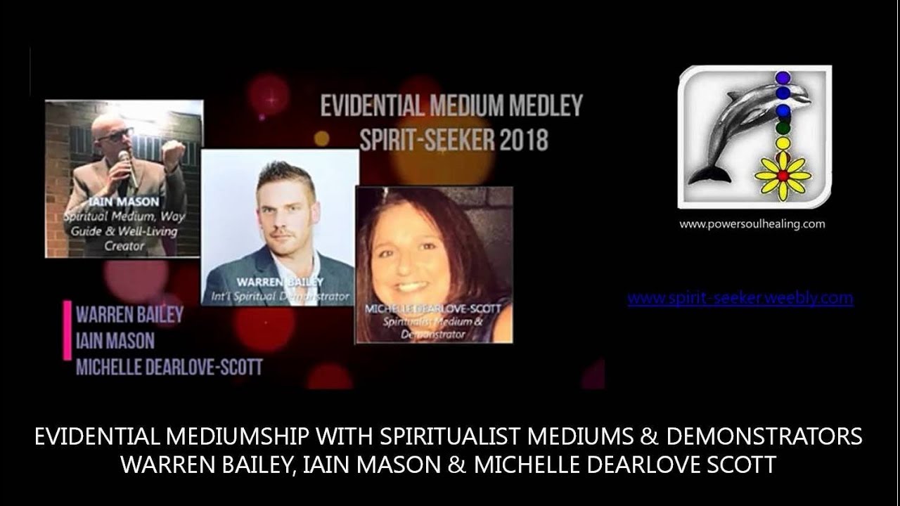 Evidential Mediumship with Warren Bailey, Iain Mason & Michelle ...