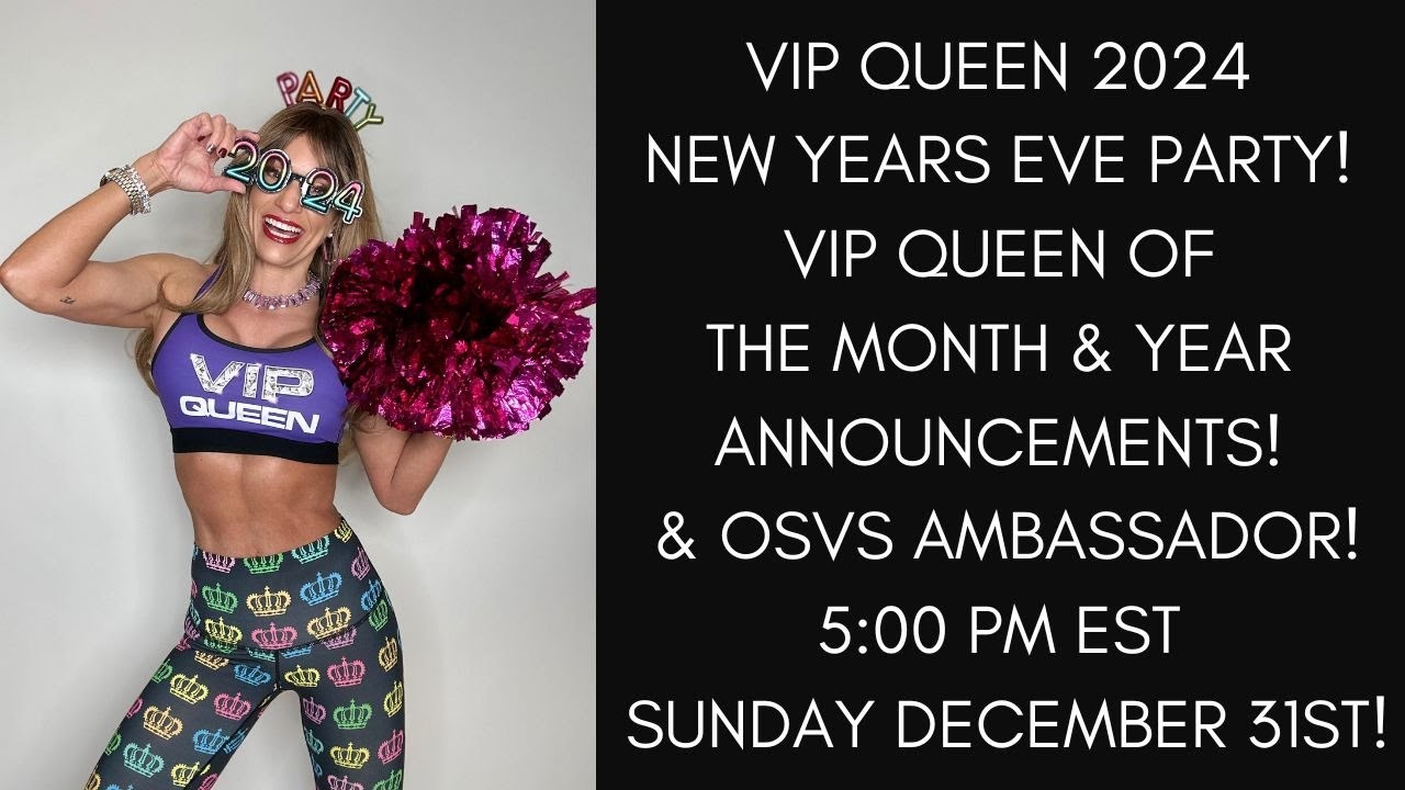 VIP QUEEN 2024 NEW YEARS EVE PARTY! VIP QUEEN OF THE MONTH & YEAR ...