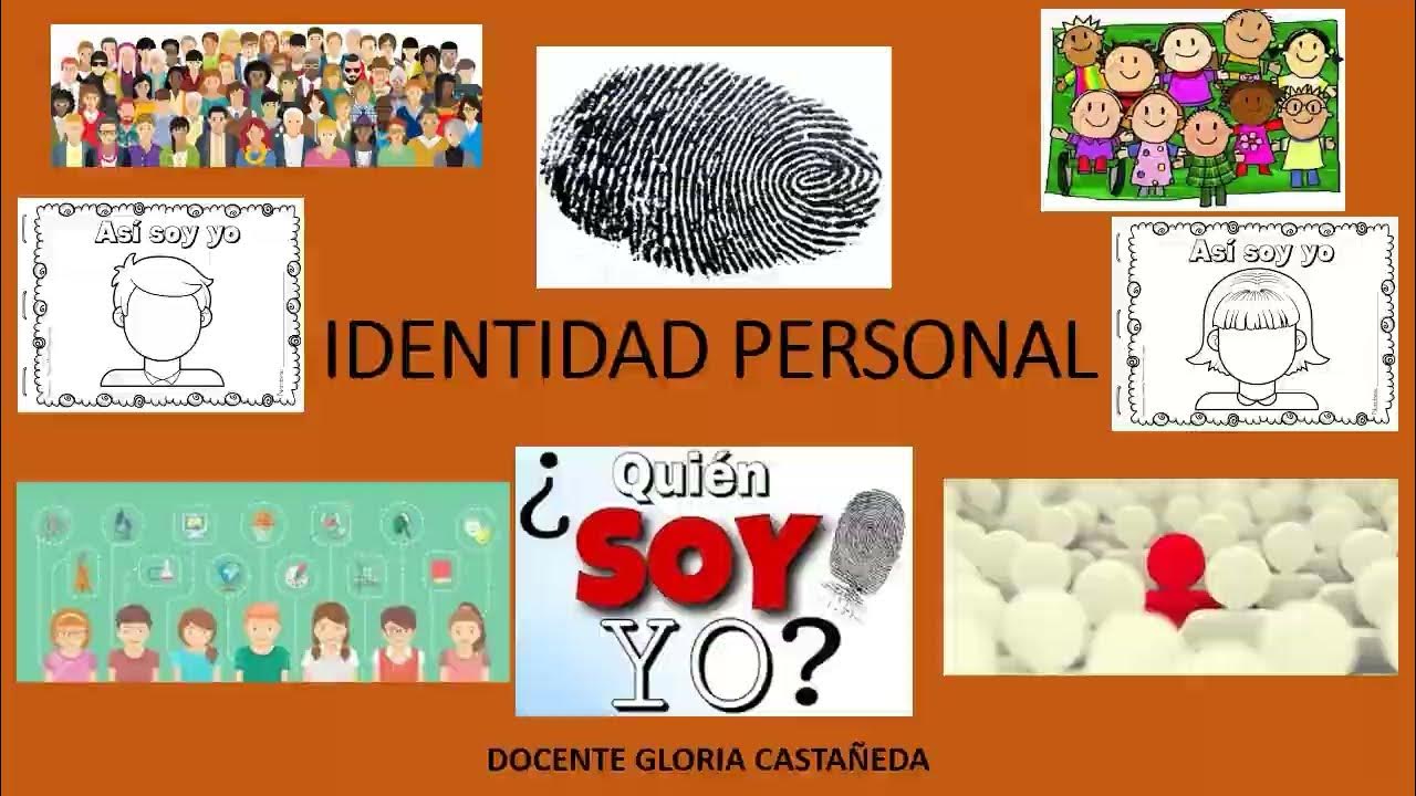 IDENTIDAD PERSONAL/ ¿QUE ES LA IDENTIDAD PERSONAL?/¿COMO SE FORMA LA ...
