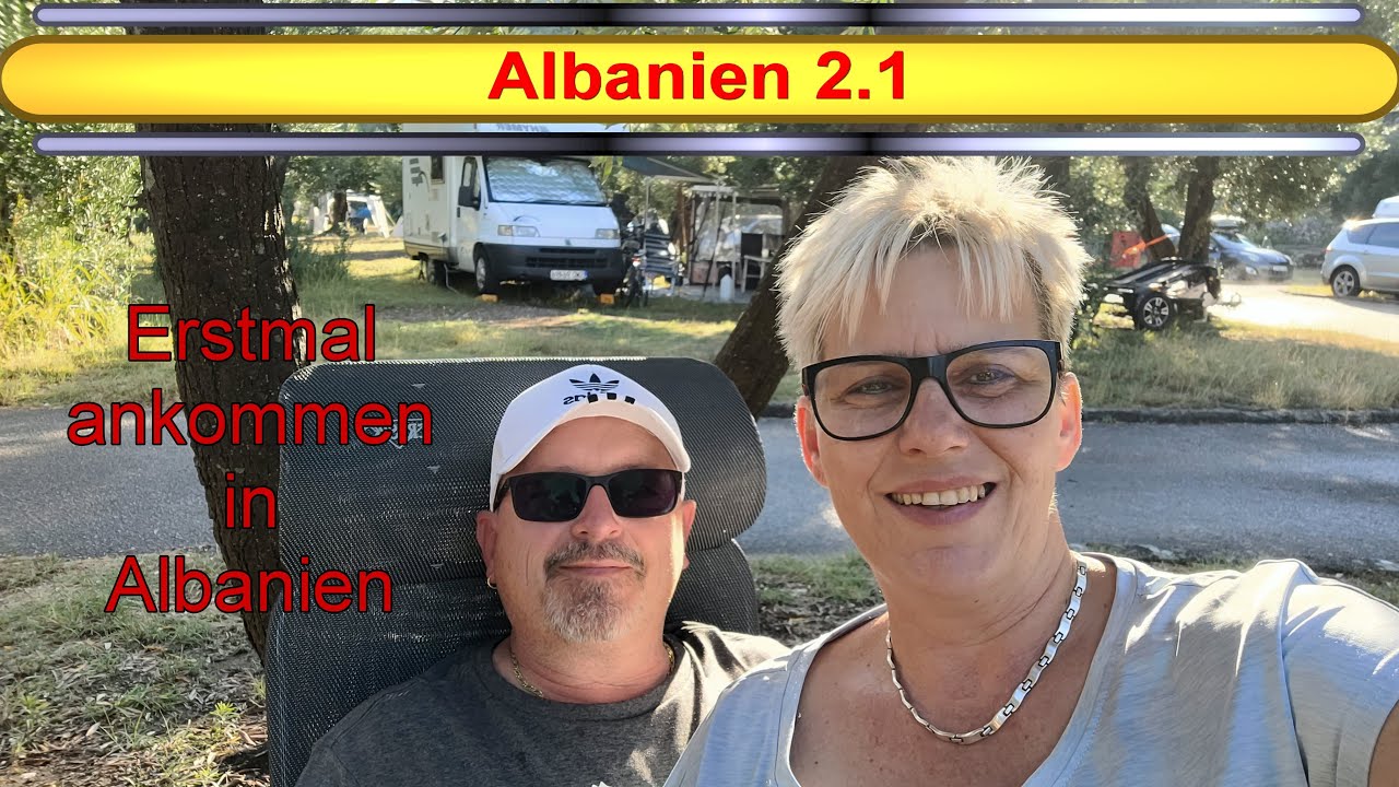 Albanien 2.1 ( Ankommen in Albanien ) , Camp Marina , Camp Prapratno ...