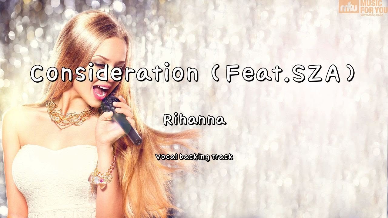 Consideration (Feat.SZA) - Rihanna (Instrumental & Lyrics) - YouTube