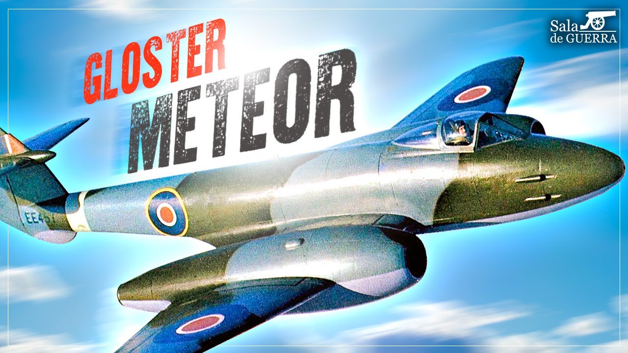 GLOSTER METEOR: o primeiro jato dos Aliados - DOC #209 - YouTube