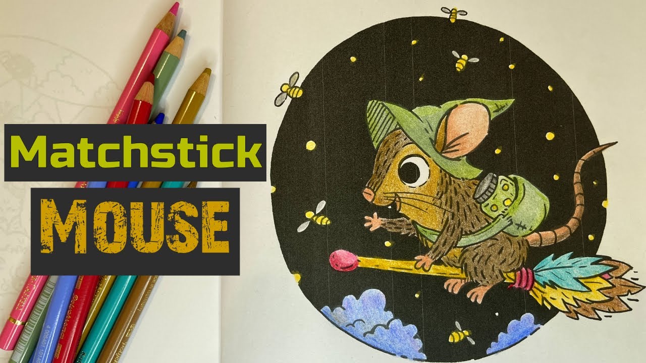 Colored Pencil Tutorial Matchstick Mouse Summer | The Adventures of the ...