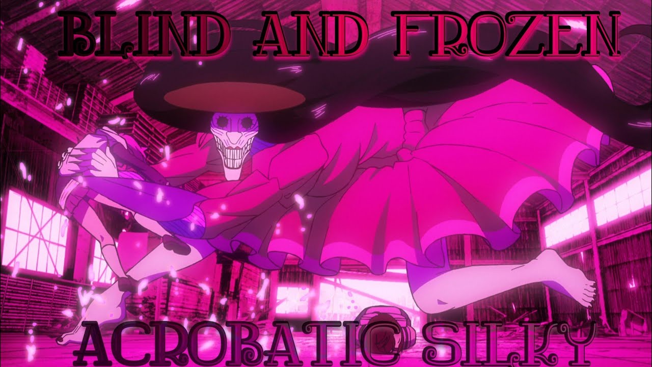 Acrobatic Silky(AMV)-Blind and frozen - YouTube