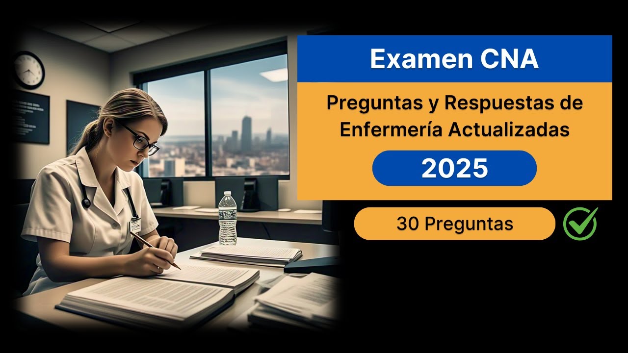 Examen CNA 2025 en Español | Preguntas y Respuestas de Enfermería Actualizadas - YouTube