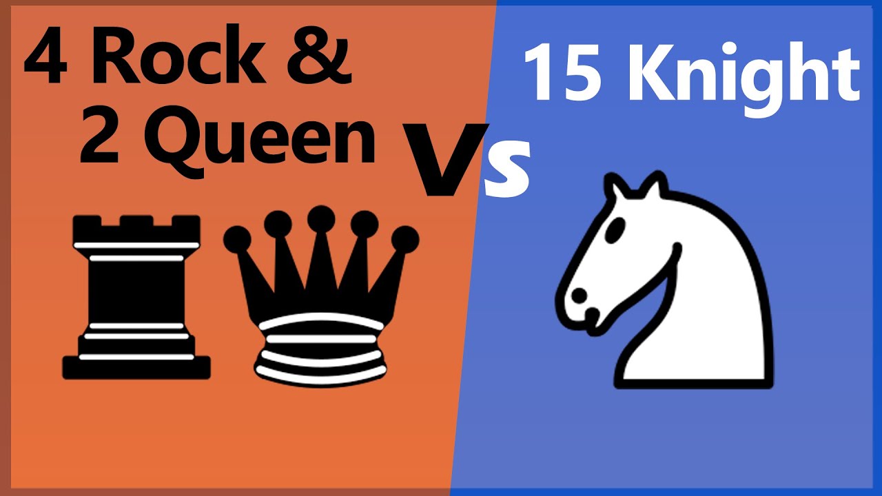 Chess : 4 Rock & 2 Queen vs 15 Knight - YouTube