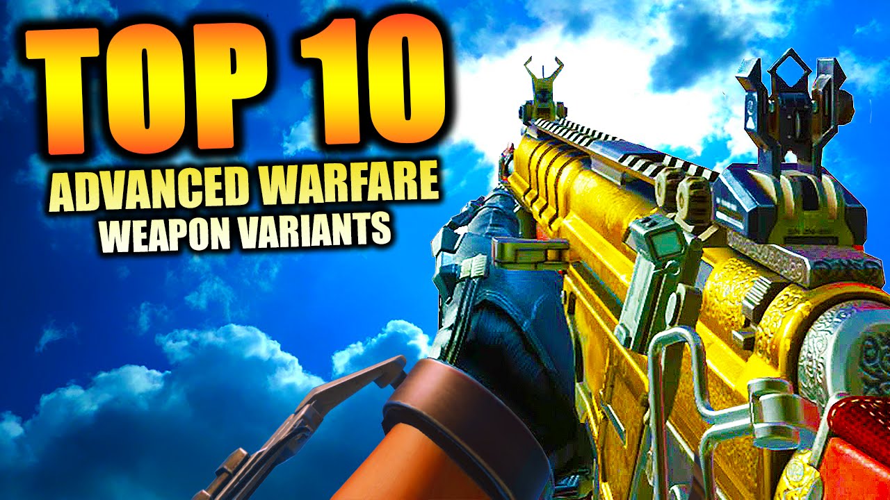 Top 10 "VARIANT WEAPONS" in ADVANCED WARFARE (Top Ten) Call of Duty ...
