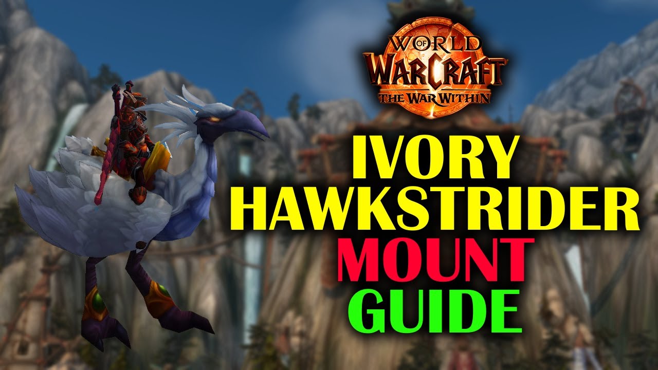 How to get the Ivory Hawkstrider Mount | Talon's Vengeance Rep | Guide ...
