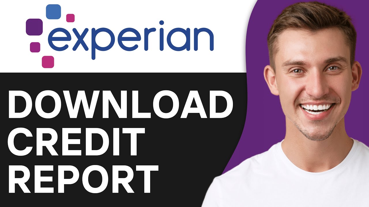 HOW TO DOWNLOAD CREDIT REPORT FROM EXPERIAN (2025) - YouTube