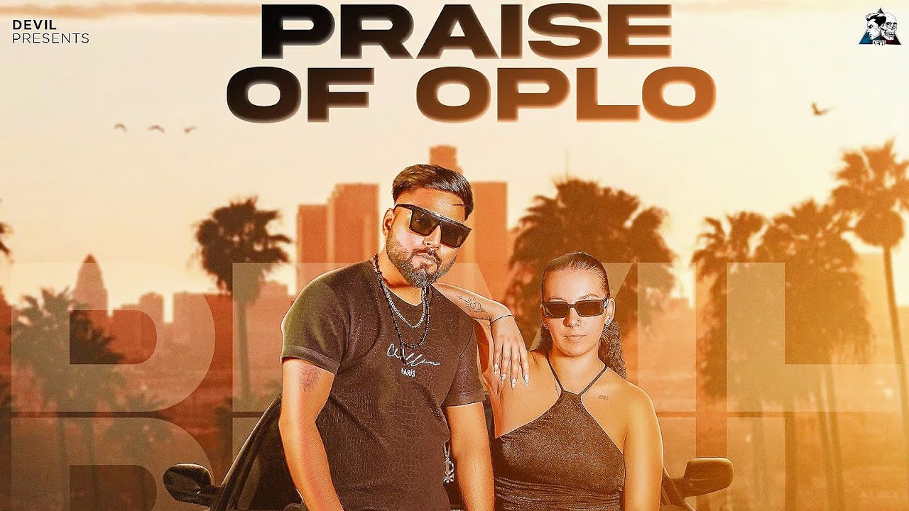 DEVIL | PRAISE OF OPLO (OFFICIAL VIDEO) GENERXTION MUSIC | NEW PUNJABI ...