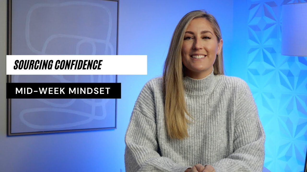 #MidWeekMindset Sourcing Confidence - YouTube