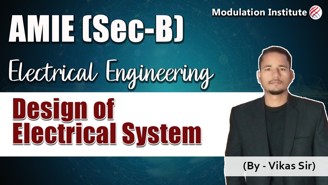 Design Of Electrical System For AMIE Sec B Electrical Engg By design-of-electrical-system-for-amie-sec-b-electrical-engg-by