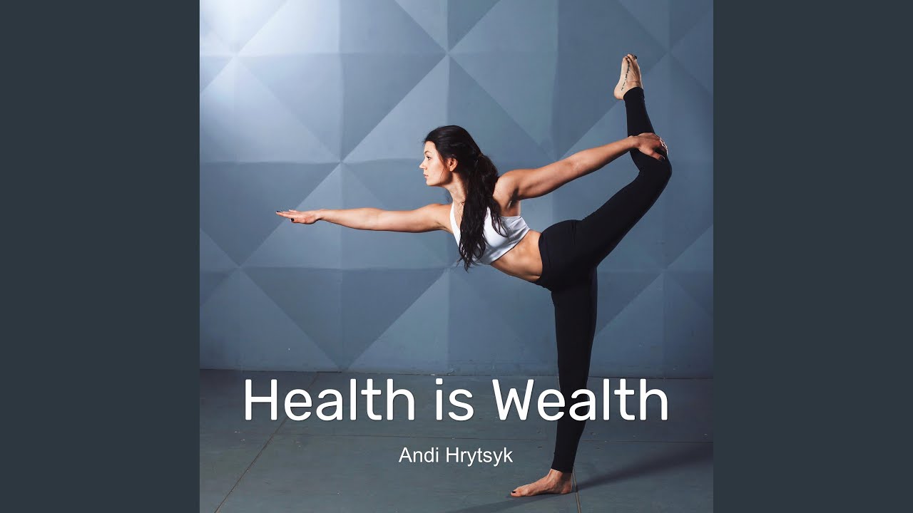 Health Is Wealth Youtube
