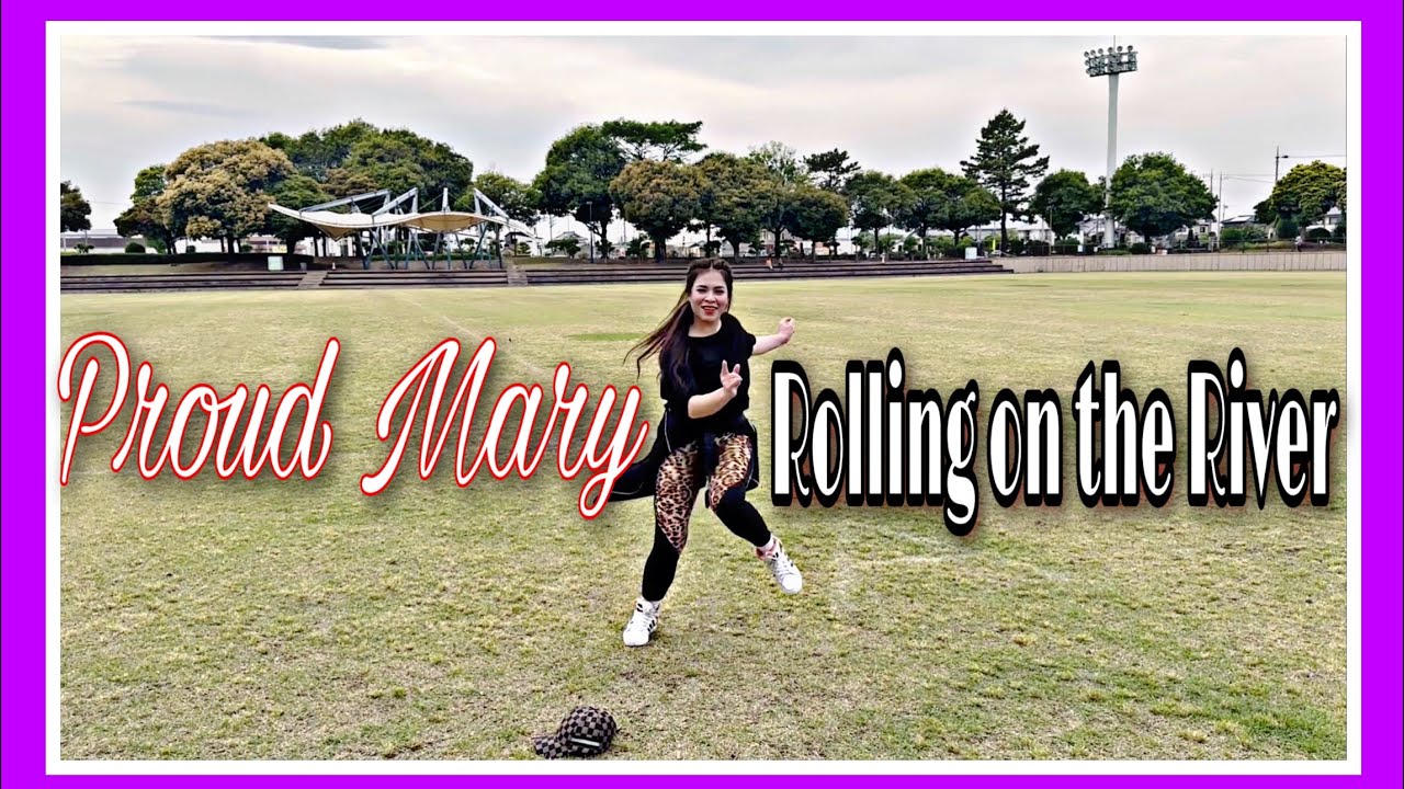 Proud Mary / Rolling on the River / Tina Turner /Zumba / Dance Fitness ...