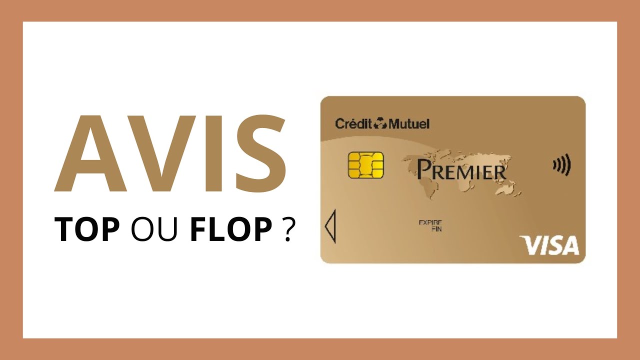 CARTE VISA PREMIER du CRÉDIT MUTUEL : Test & Avis en 2024 (Avantages et ...