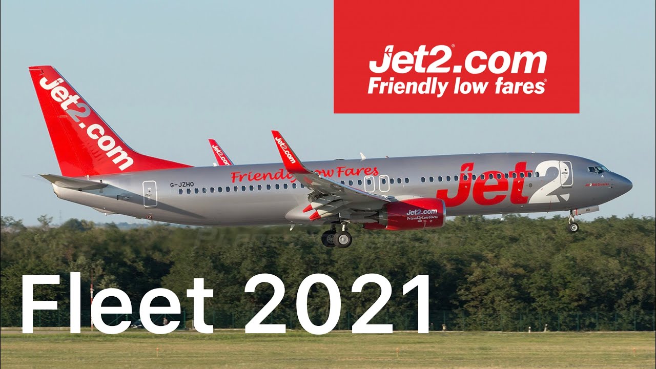 Jet2 Fleet July 2021 - YouTube