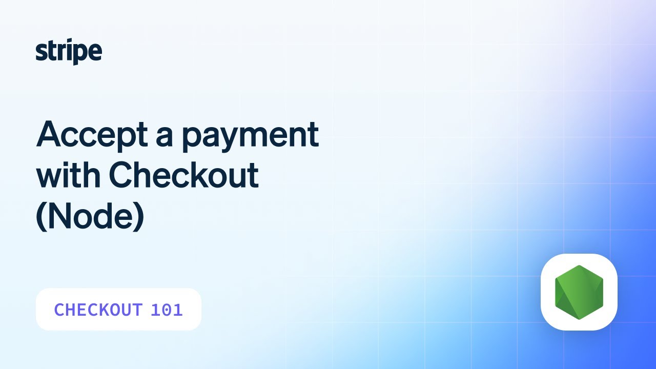 Accept a payment with Checkout and the Integration Builder (Node) - YouTube