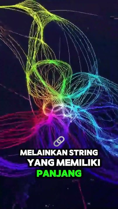 Apa Itu Teori String? Temukan Jawabannya dalam 60 Detik! #shorts # ...
