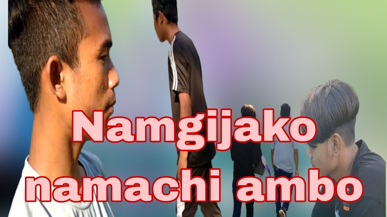 Namgijako namachi ambo 🙏 - YouTube