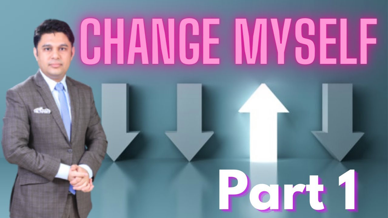 Change Myself, Part 1 - YouTube