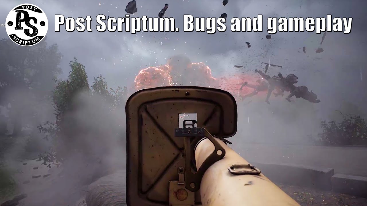 Post Scriptum game баги и геймплей. Bugs and gameplay - YouTube