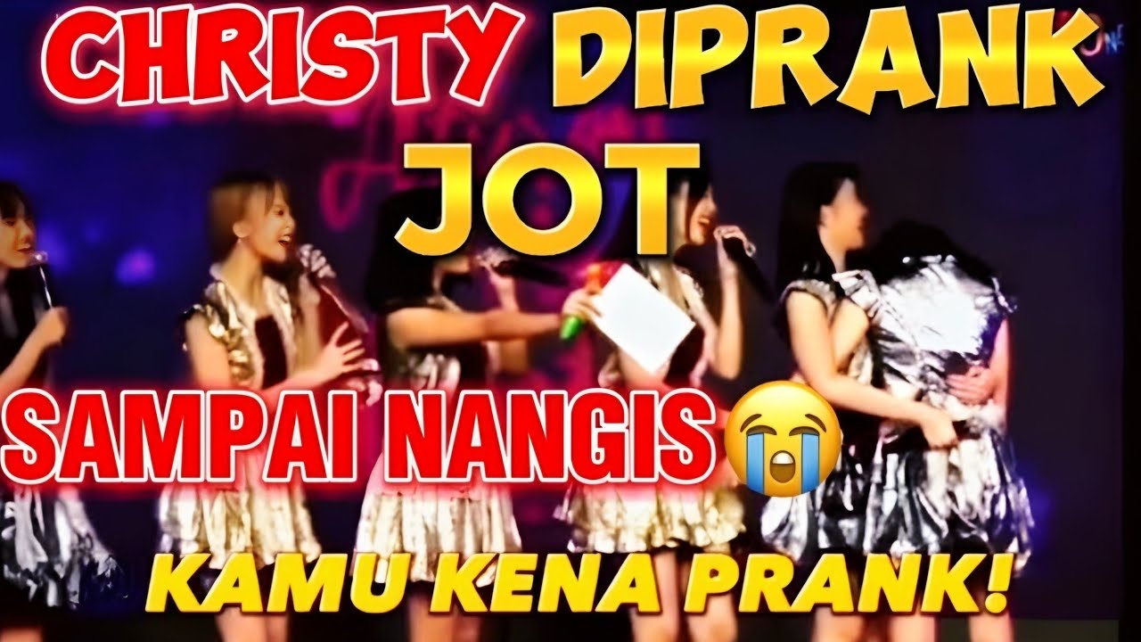 JKT48 PRANK CHRISTY DIPRANK JOT SAMPAI NANGIS - YouTube