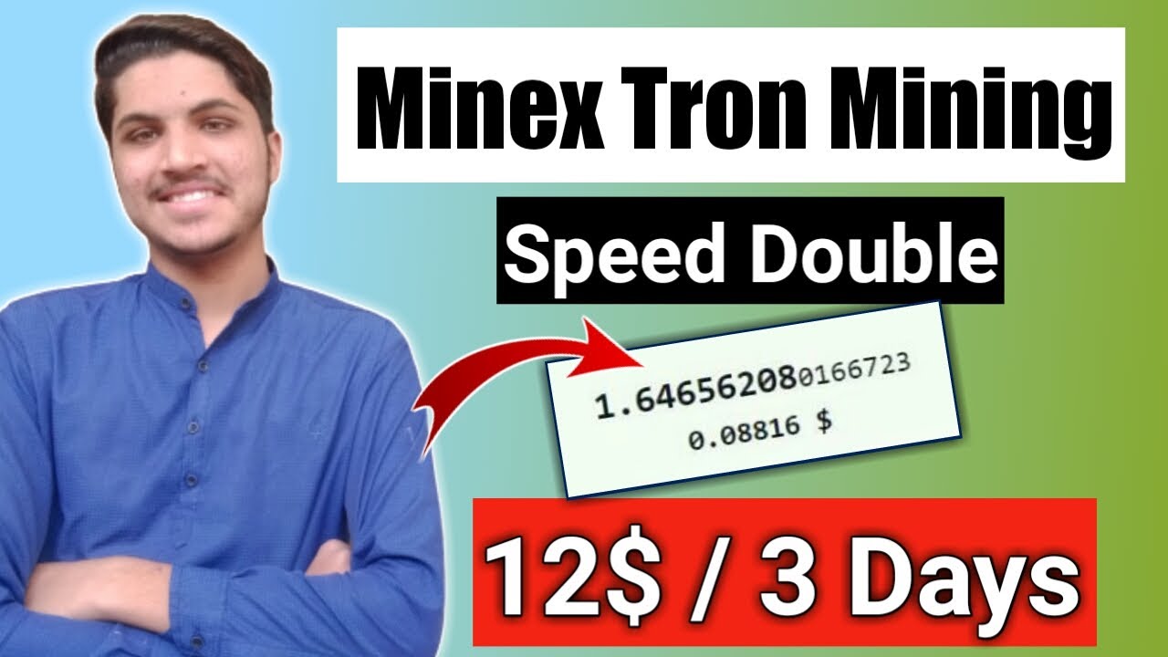 Minex Mining Speed x 2 | Free Tron mining with fast Withdraw | Make ...