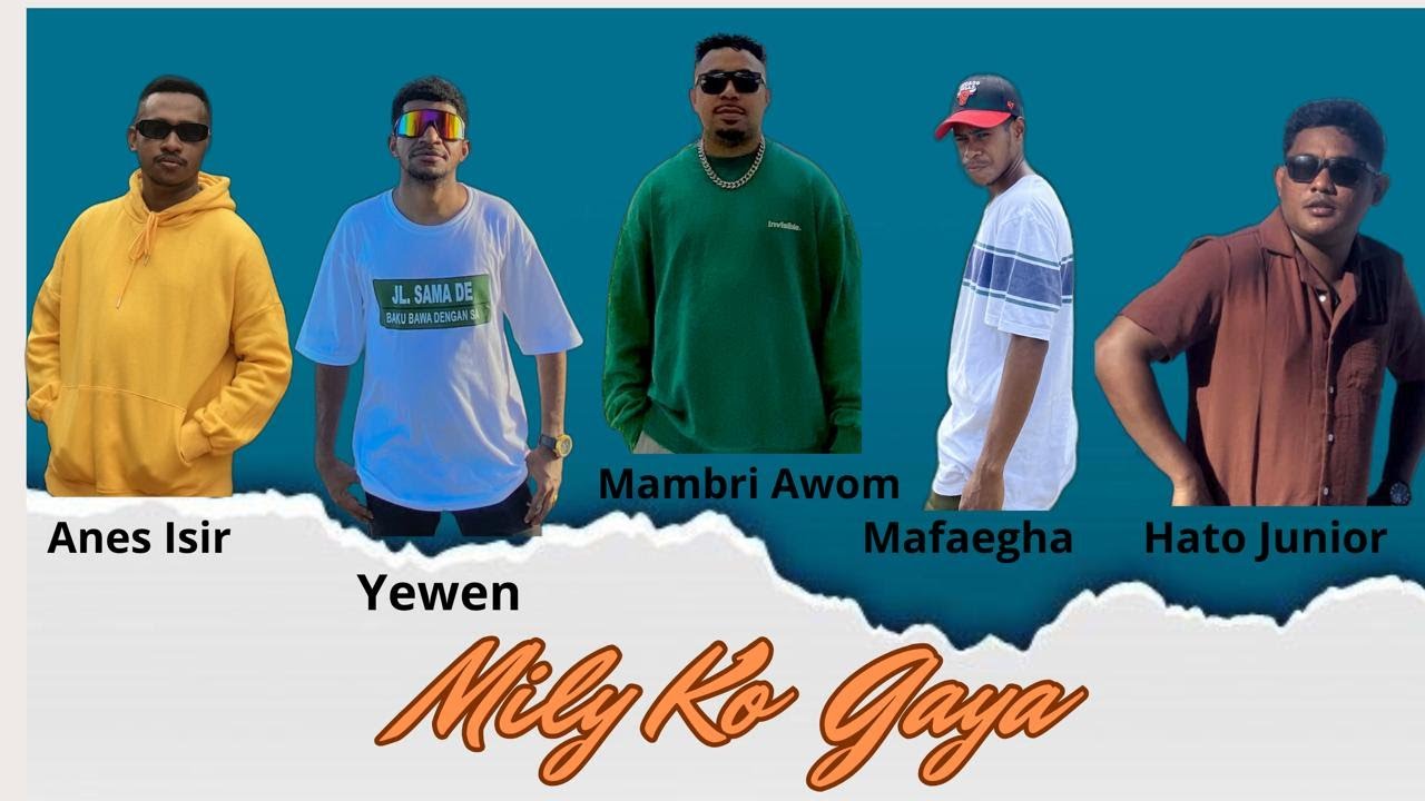 MILY KO GAYA { Yewen x Mambri Awom x Mafaegha x Anes Isir x Hato Junior ...